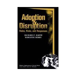 Adoption and Disruption: Rates, Risks,