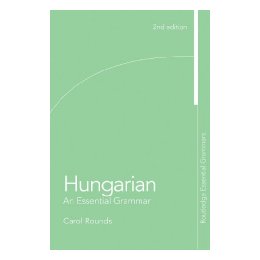 Hungarian: An Essential Grammar