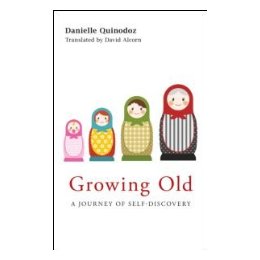Growing Old: A Journ