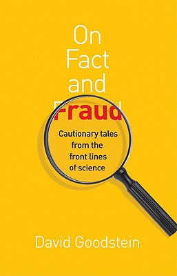 On Fact and Fraud: Cautionary Tales from