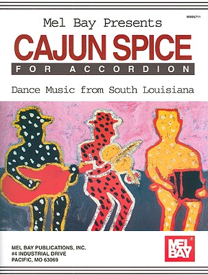 Cajun Spice for Accordion: Dance Music