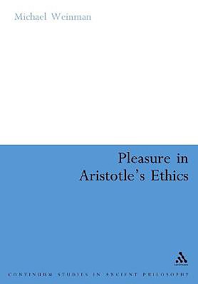Pleasure in Aristotles Ethics