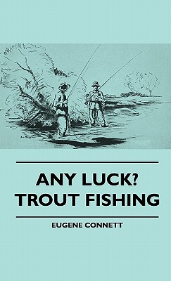 Any Luck? Trout Fishing