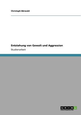 Entstehung Von Gewalt Und