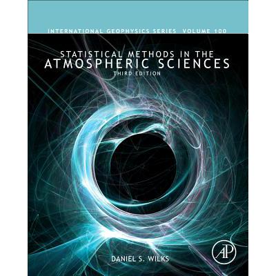 Statistical Methods in the Atmospheric Sciences