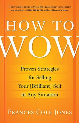 How to Wow: Proven Strategies for