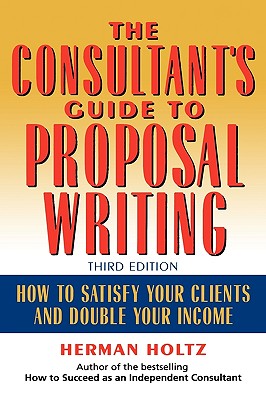The Consultant'S Guide To Proposal