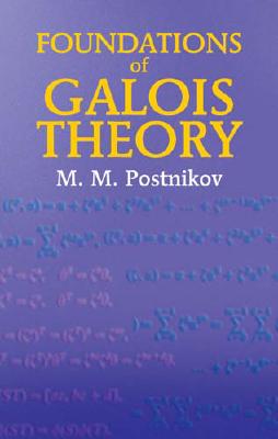 Foundations of Galois Theory