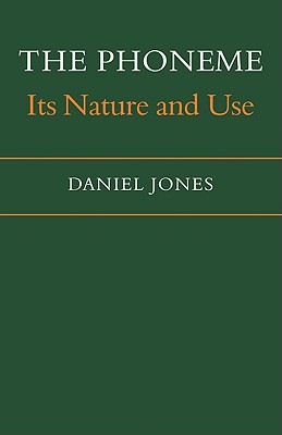 The Phoneme: Its Nature and Use