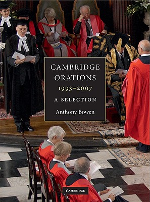 Cambridge Orations, 1993 2007: A