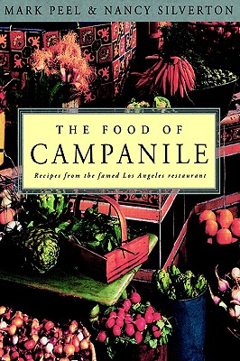 The Food of Campanile: Recipes from the