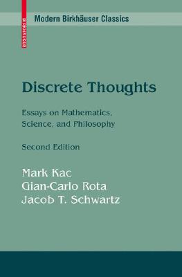 Discrete Thoughts : Essays on Mathematics, Science and Philosophy
