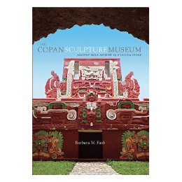 The Copan Sculpture Museum: Ancient Maya
