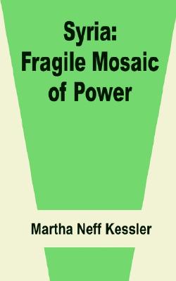 Syria: Fragile Mosaic of Power