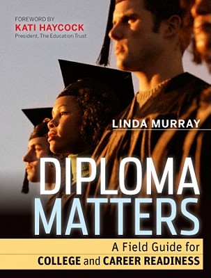 Diploma Matters: A Field Guide For