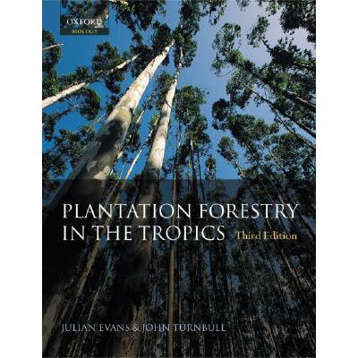 Plantation Forestry in the Tropics: The Role...