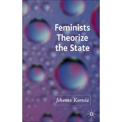 Feminists Theorize the State