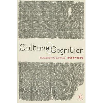 Culture and Cognition: Evolutionary Perspect...