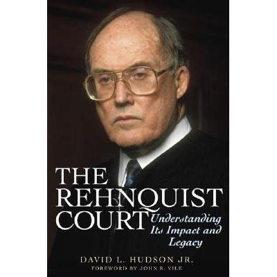 The Rehnquist Court: Understanding Its Impac...