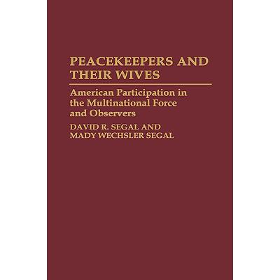Peacekeepers and Their Wives: American Participation in the Multinational Force and Observers