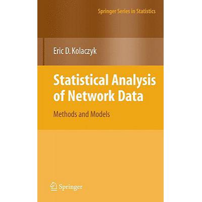Statistical Analysis of Network Data : Metho...