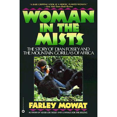 Woman in the Mists: The Story of Dian Fossey and the Mountain Gorillas of Africa