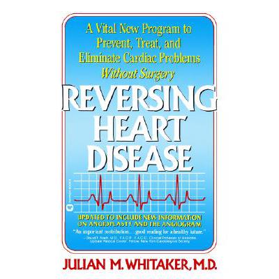 Reversing Heart Disease: A Vital New Program...