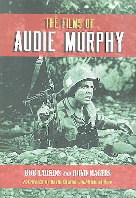 The Films of Audie Murphy