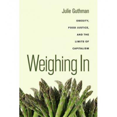 Weighing in: Obesity, Food Justice, and the ...