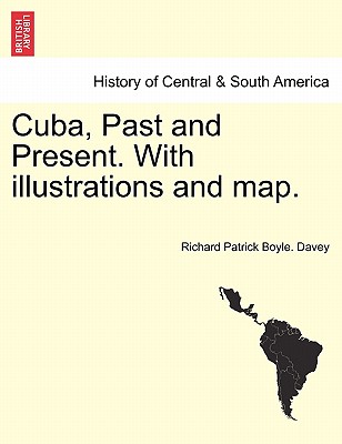 Cuba, Past and Present. with