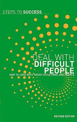 Deal with Difficult People: How to Cope