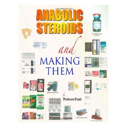 Anabolic Steroids and Making Them