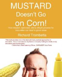 Mustard Doesn't Go on Corn!: How