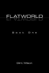 Flatworld: Book One