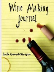 Wine Making Journal, for the Homemade