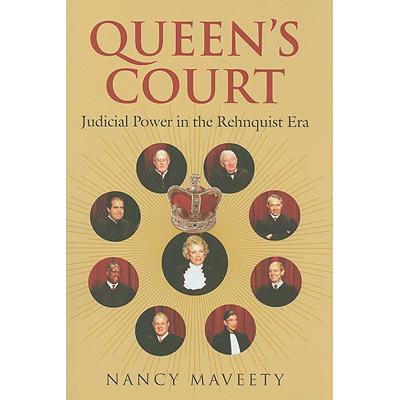 Queen's Court: Judicial Power in the Rehnqui...