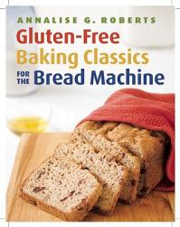 Gluten-Free Baking Classics for th