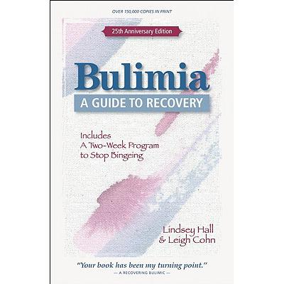 Bulimia: A Guide to Recovery