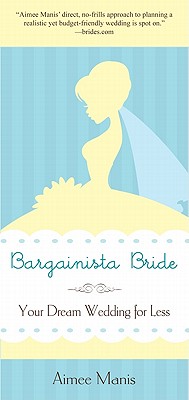 Bargainista Bride: Your Dream Wedding