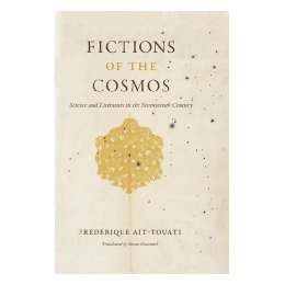 Fictions of the Cosmos: Science and