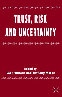 Trust, Risk, and Uncertainty