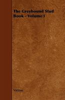 The Greyhound Stud Book - Volume