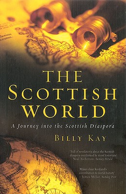 The Scottish World: A Journey Into the