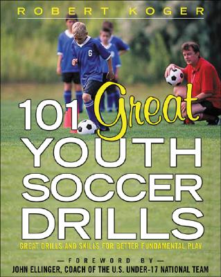 101 Great Youth Soccer Drills: Skills