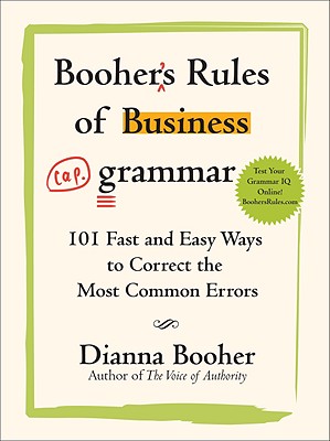 Booher's Rules of Business Grammar: 101