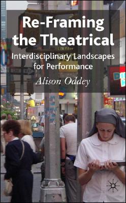Re-Framing the Theatrical: