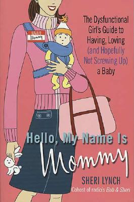 Hello, My Name Is Mommy: The