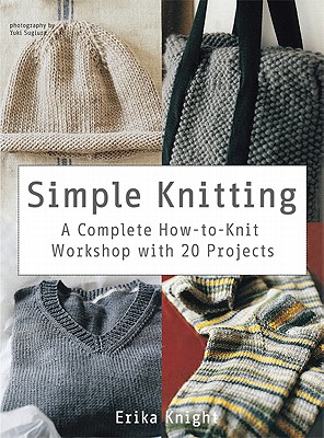 Simple Knitting: A Complete How-To-Knit
