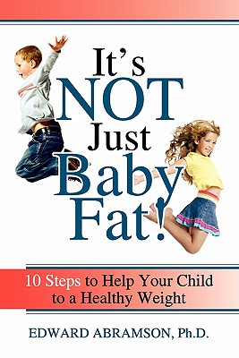 It's Not Just Baby Fat!: 10 Steps to