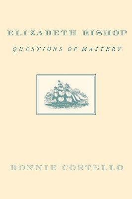 Elizabeth Bishop: Questions of